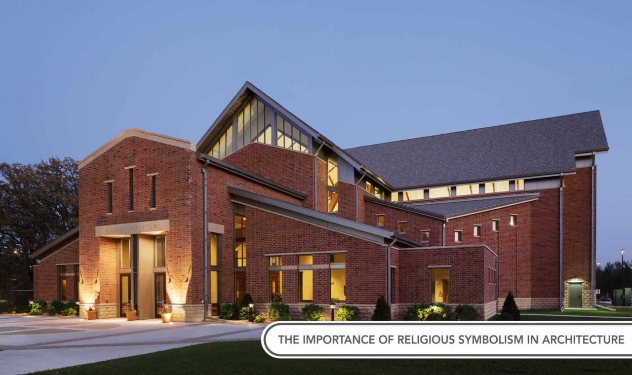 The Importance of Religious Symbolism in Architecture - Plunkett ...